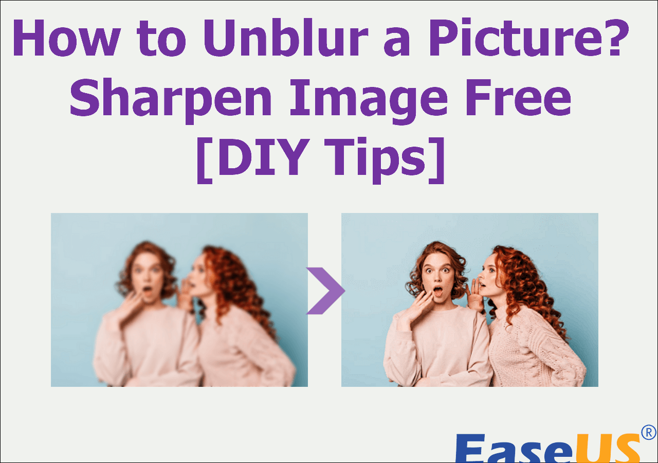 How to Unblur a Picture | Sharpen Image Free [DIY Tips] - EaseUS