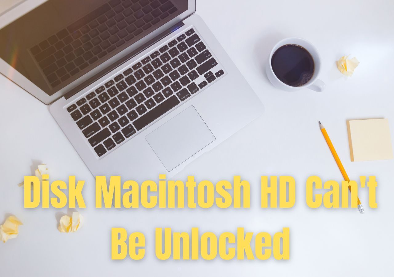 How to Fix the Disk Macintosh HD Can't Be Unlocked - EaseUS