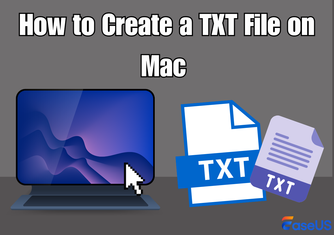 How to Create a TXT File on Mac (Easy Ways)