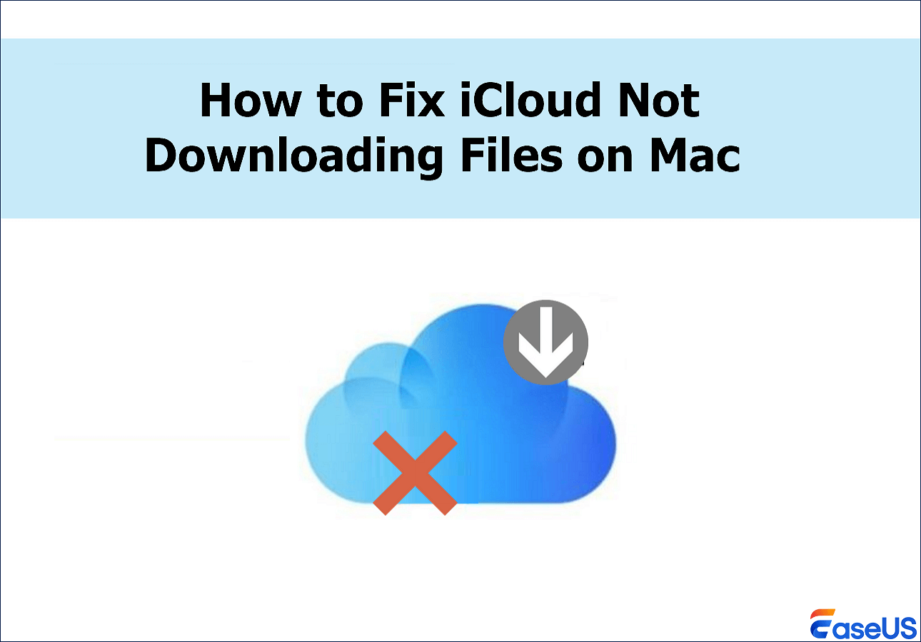 iCloud Not Downloading Files on Mac, How to Fix?