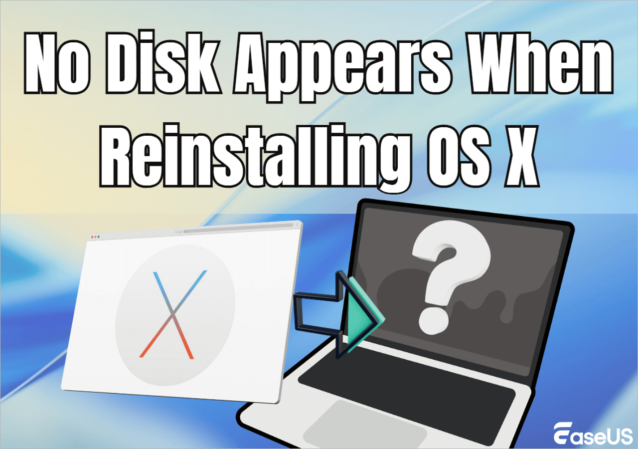 Fix No Disk Appears When Reinstalling OS X [Full Guide]