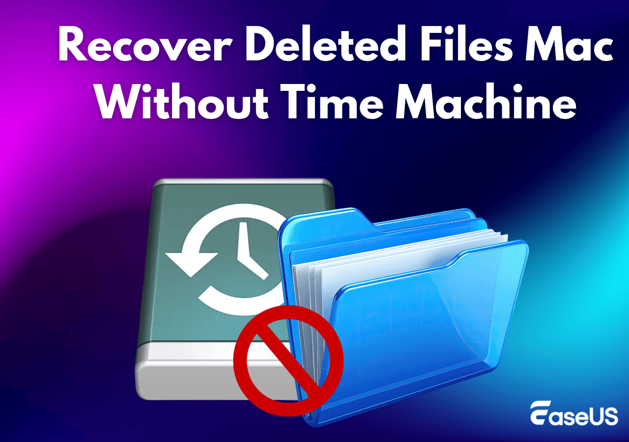 How to Recover Deleted Files on Mac Without Time Machine in 5 Ways