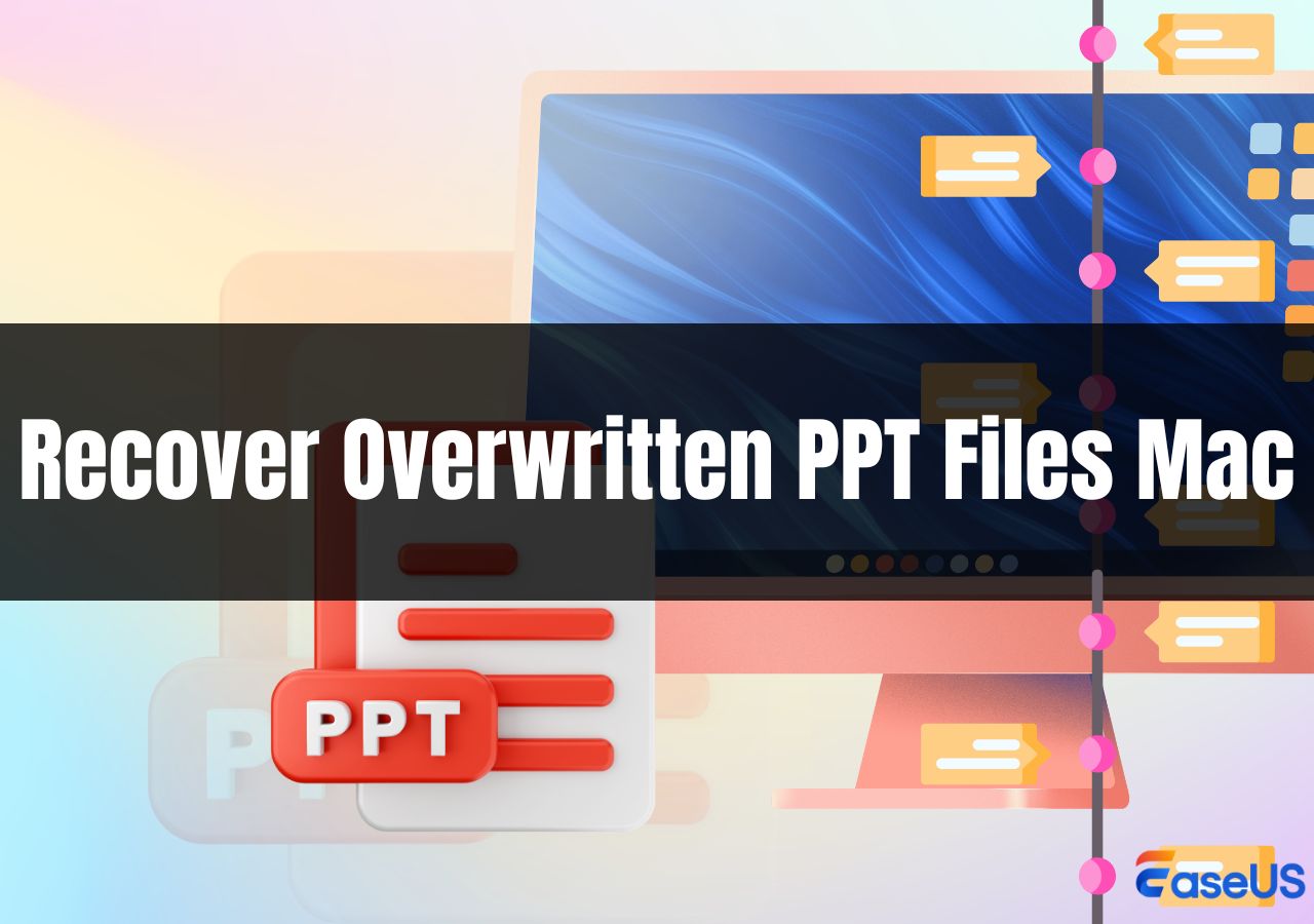 How to Recover Overwritten PPT Files Mac | 3 Ways