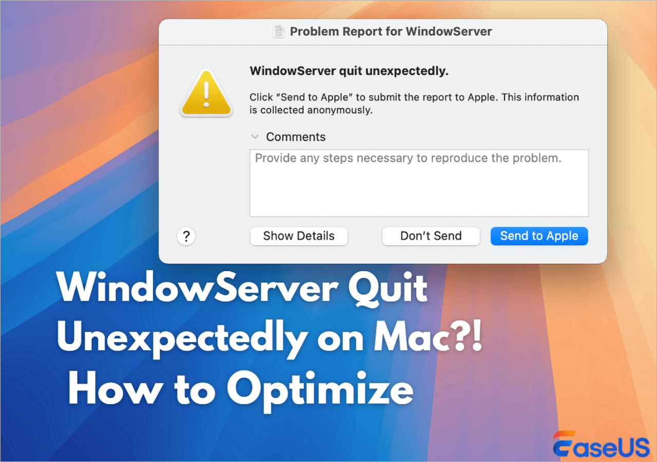 WindowServer Quit Unexpectedly Warning? How to Optimize