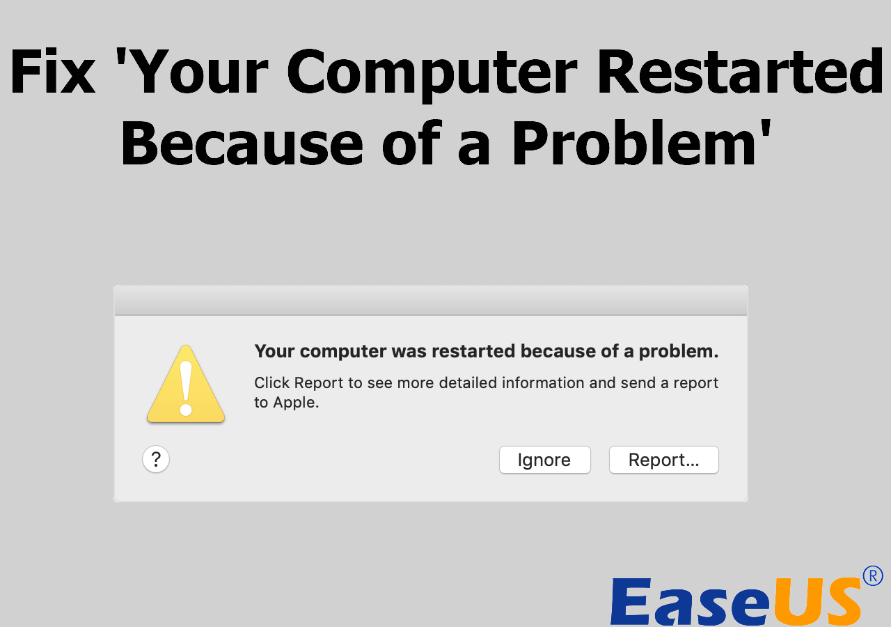 Fix Your Computer Restarted Because of a Problem Mac in 6 Ways [Mac ... Fix Your Computer Restarted Because of a Problem Mac in 6 Ways [Mac ...