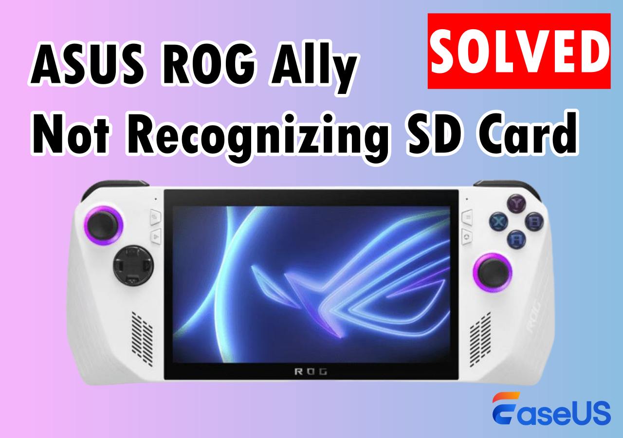 How to Fix ASUS ROG Ally Not Recognizing SD Card | 9 Solutions