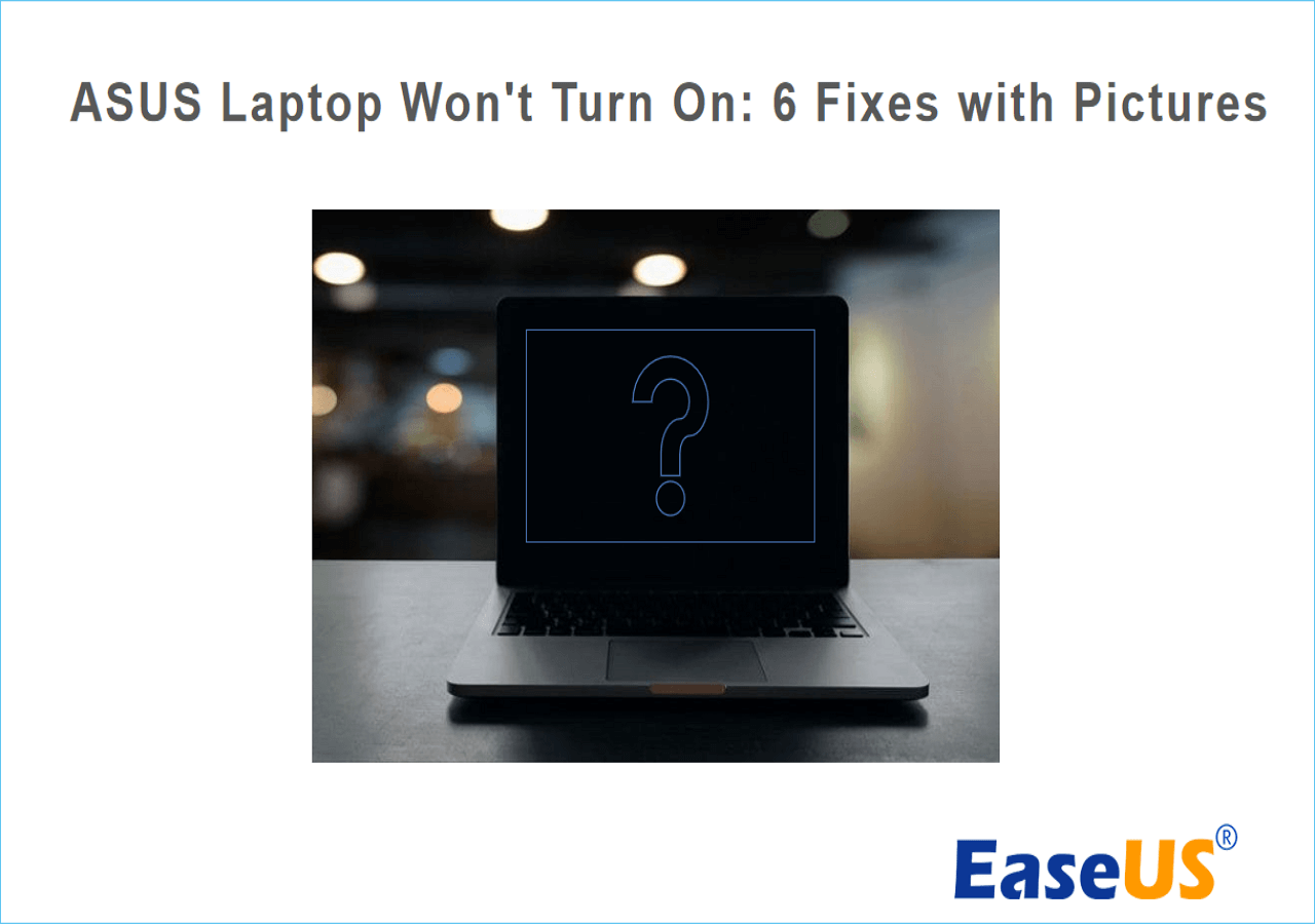 ASUS Laptop Won't Turn On: 6 Fixes with Pictures 🔥