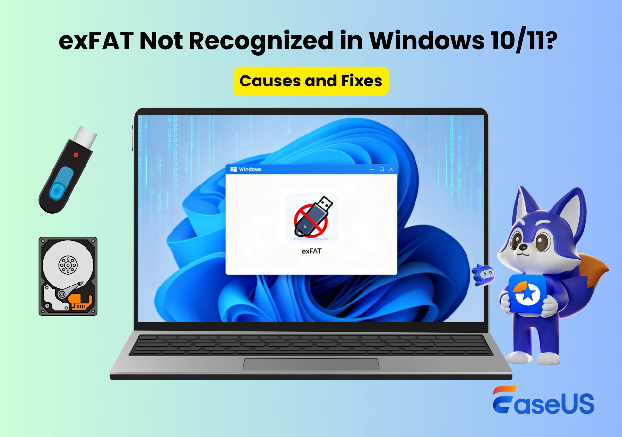 exFAT Not Recognized in Windows 10/11? Causes and 6 Fixes