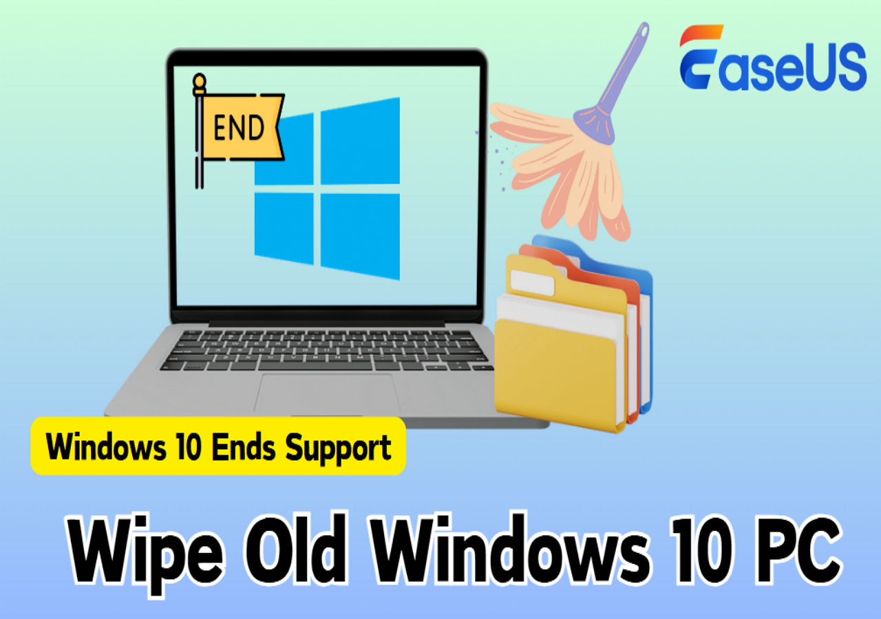 Windows 10 Ends Support: How to Wipe Old Windows 10 PC