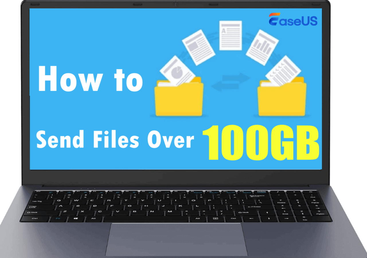 How to Send Files Over 100GB - Full Steps