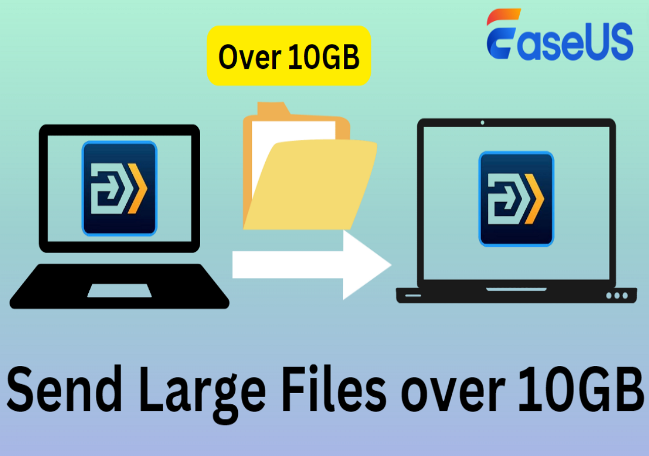 How to Send Large Files over 10GB - 6 Ways