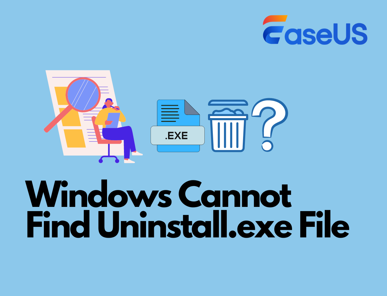 How to Fix Windows Cannot Find Uninstall.exe File?