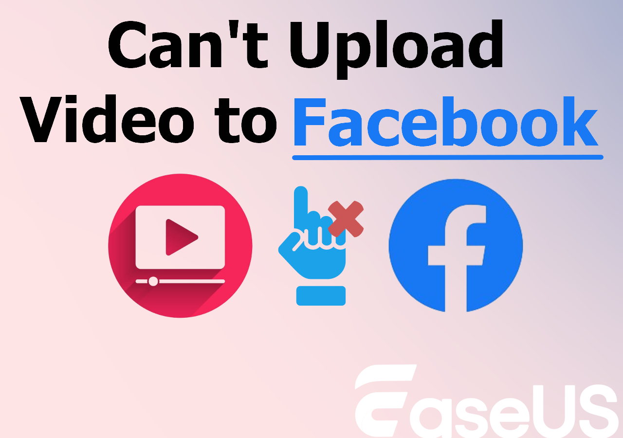 Can't Upload Video to Facebook, How to Fix?