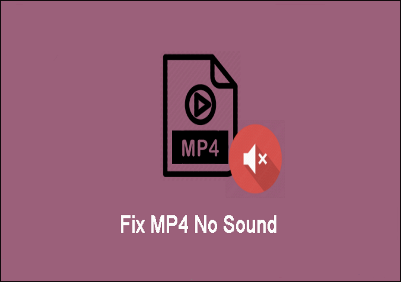 MP4 No Sound? Fix MP4 No Audio with 5 Ways [Free]
