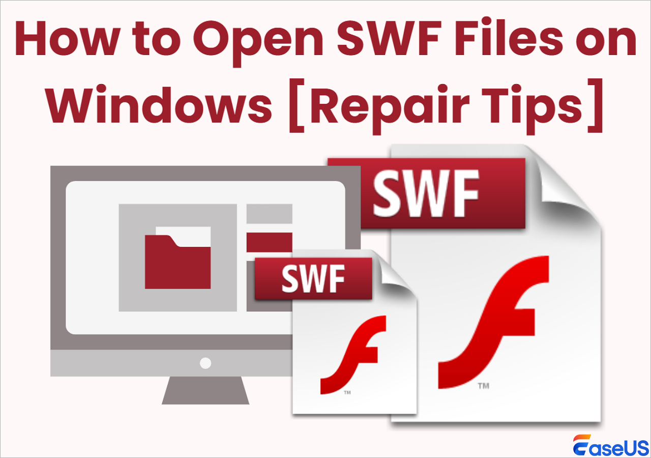 How to Open SWF Files on Windows [Repair Tips]