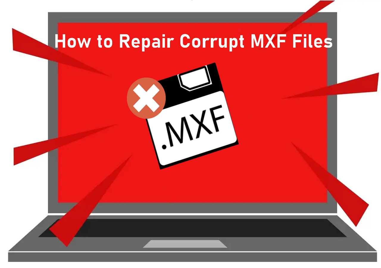 Easiest Ways to Repair Corrupt MXF Files