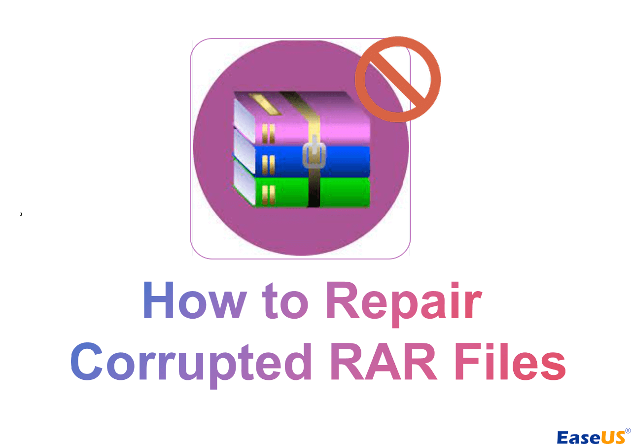 Repair Corrupted RAR Files | 2025 Ultimate Guide