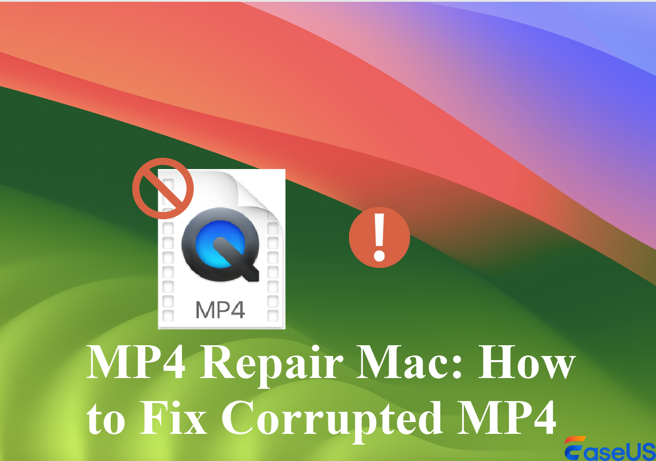 إصلاح MP4 على Mac: كيفية إصلاح ملفات MP4 التالفة [مجانًا!]