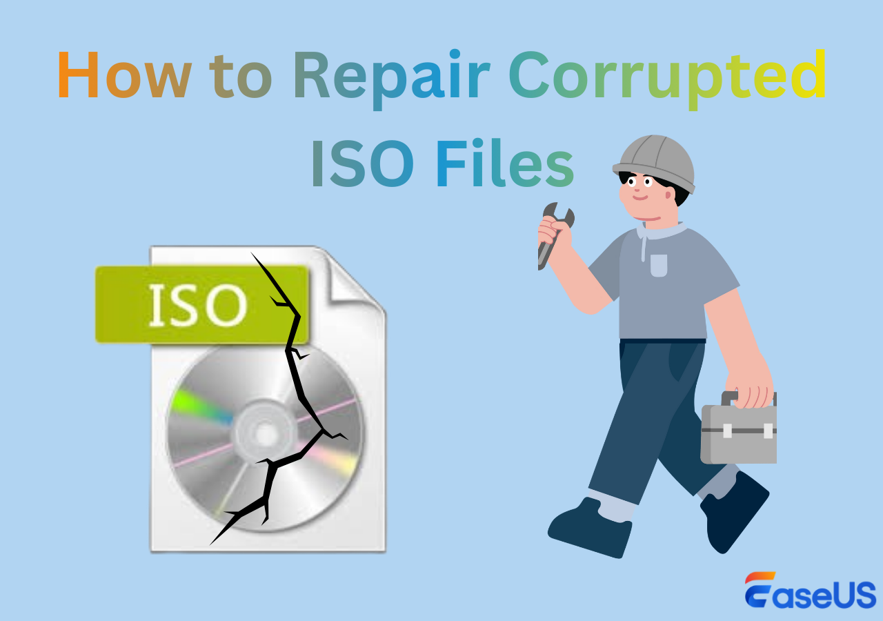 Repair Corrupted ISO Files Now with Easy Ways