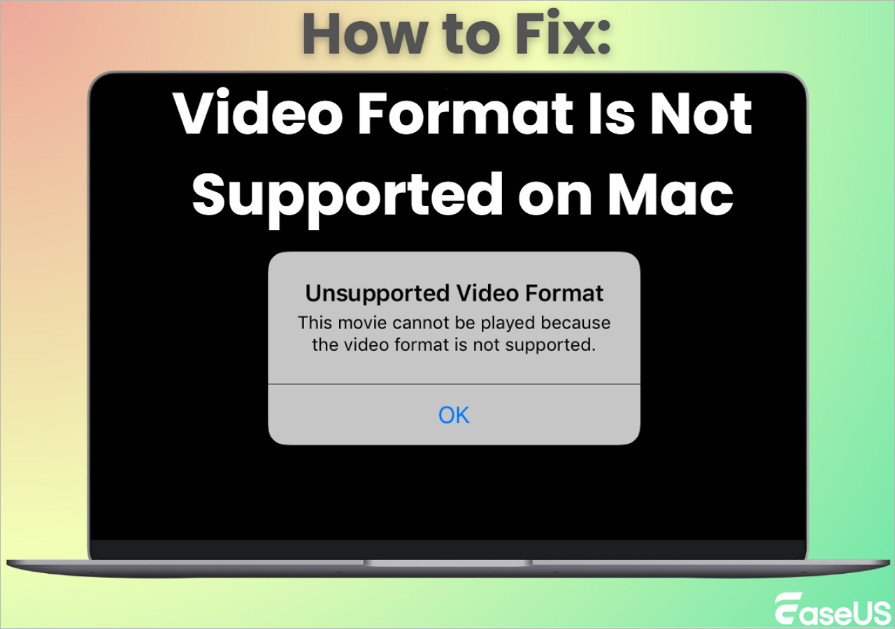 How to Fix Video Format Is Not Supported on Mac