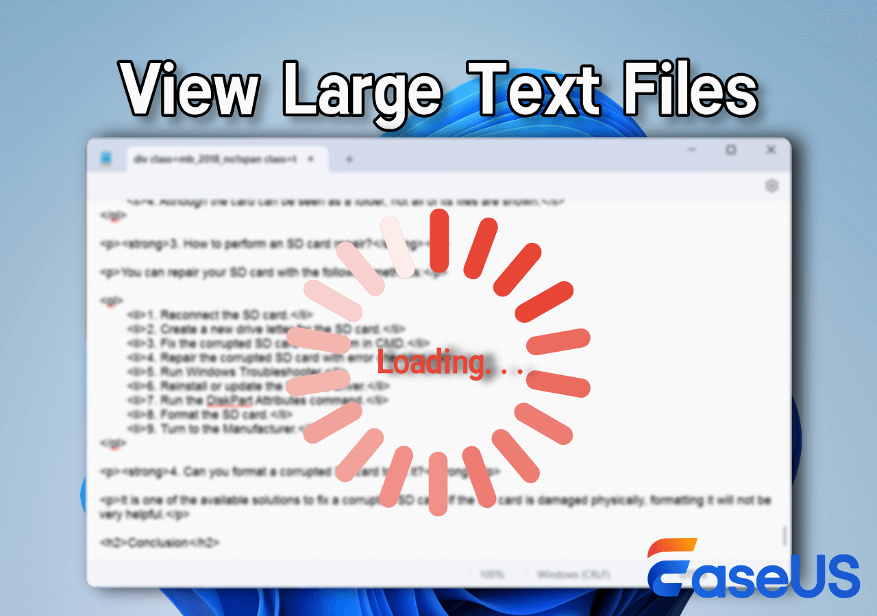 How to View Large Text Files When They Can't Open
