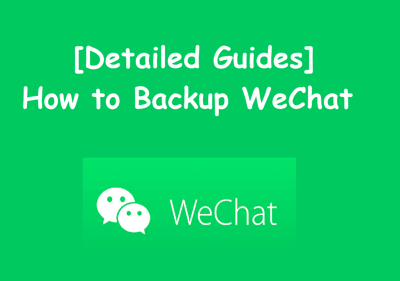 [5 Ways] How to Backup WeChat Easily - EaseUS